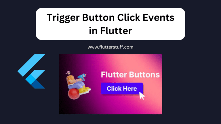Mastering Flutter Button Click Events In Flutter Programmatically