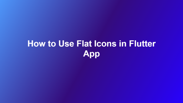 How to Use Flat Icons in Flutter App - Flutter Stuff