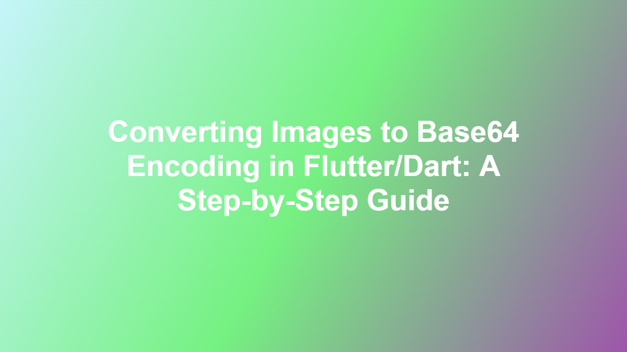 Converting Images to Base64 Encoding in Flutter/Dart: A Step-by-Step ... Converting Images to Base64 Encoding in Flutter/Dart: A Step-by-Step ...