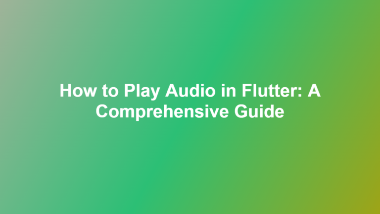 How To Play Audio In Flutter A Comprehensive Guide Flutter Stuff